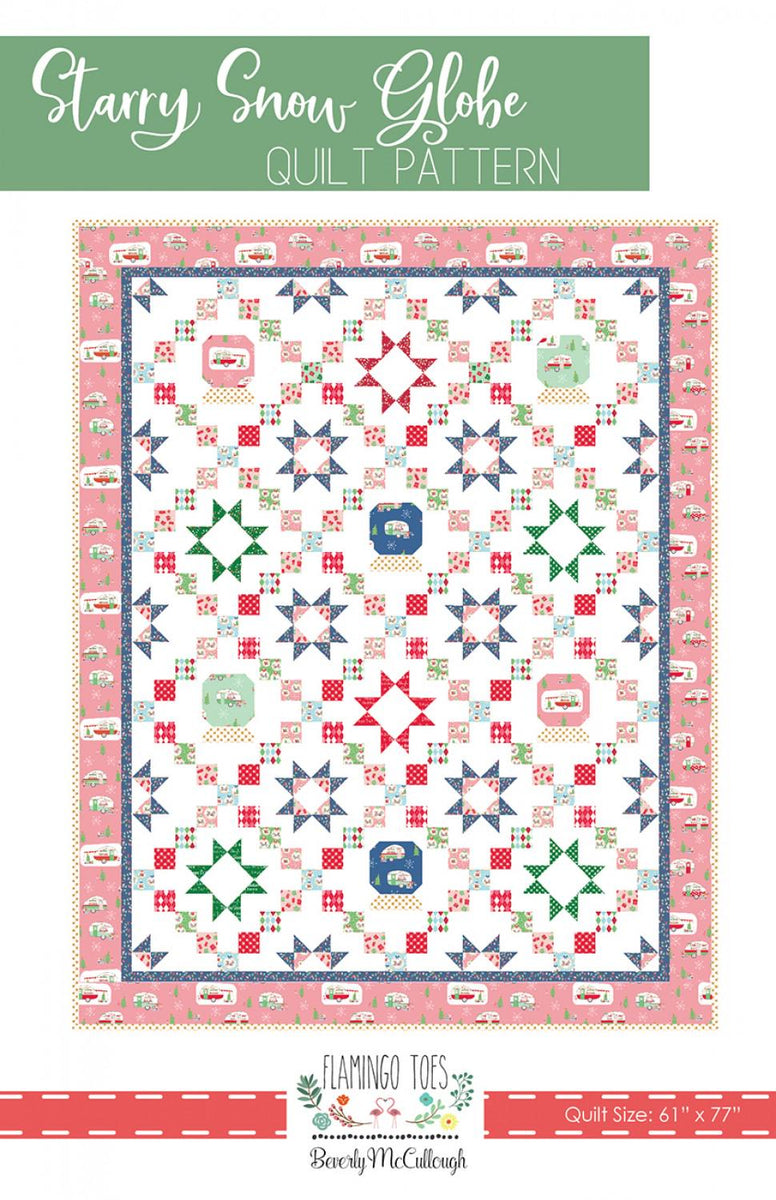Starry Snow Globe Quilt Pattern by Beverly McCullough, Flamingo Toes D ...